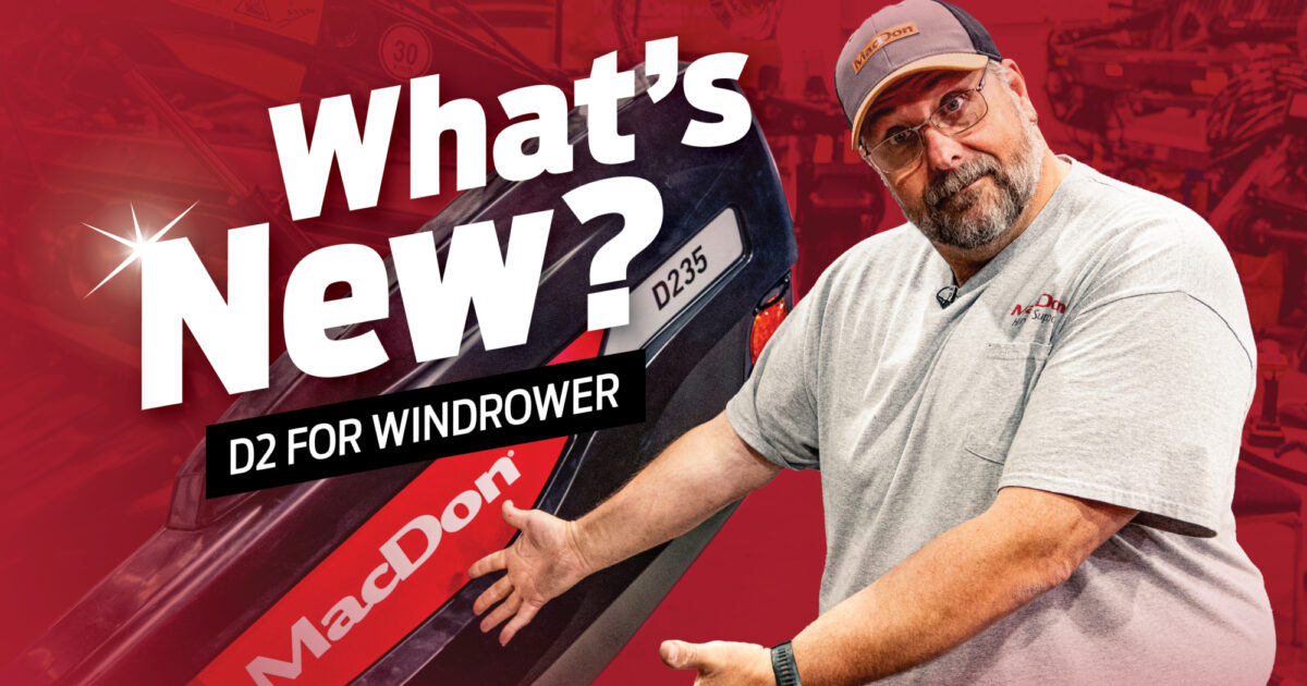 What's New - MacDon D2 Series for Windrower | MacDon